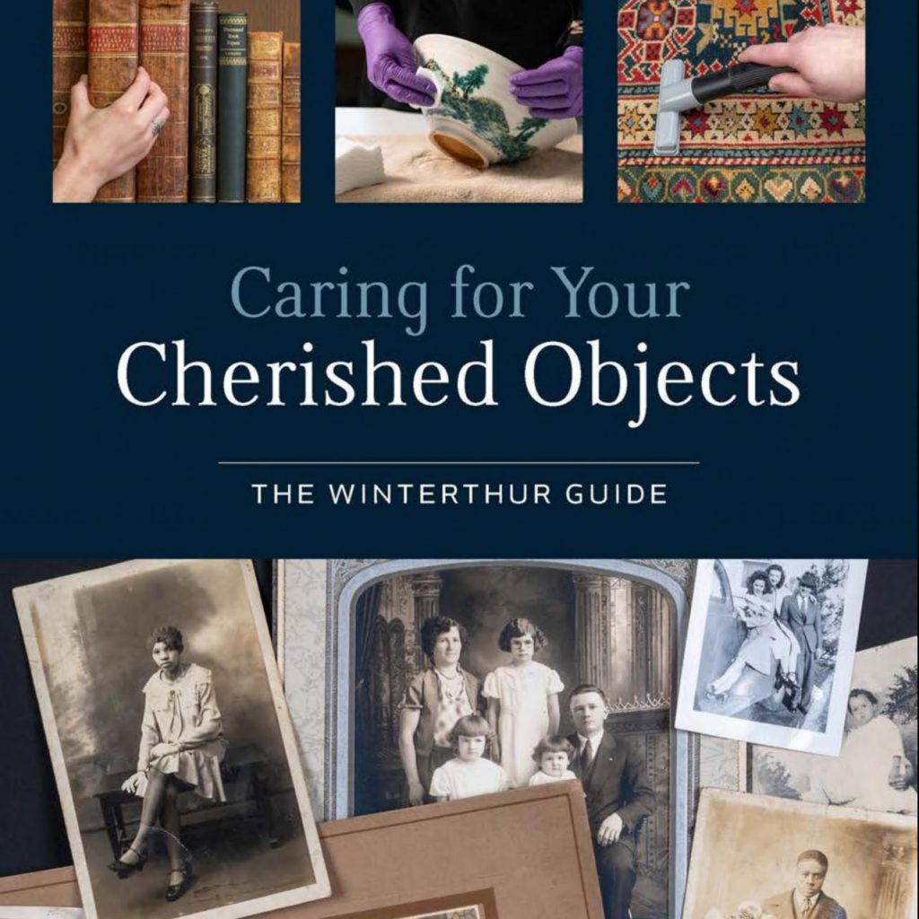 Caring for Your Cherished Objects: The Winterthur Guide - Estate ...
