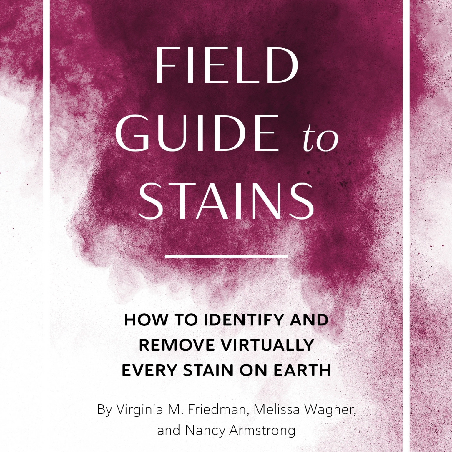 Field Guide to Stains - Estate Management Network